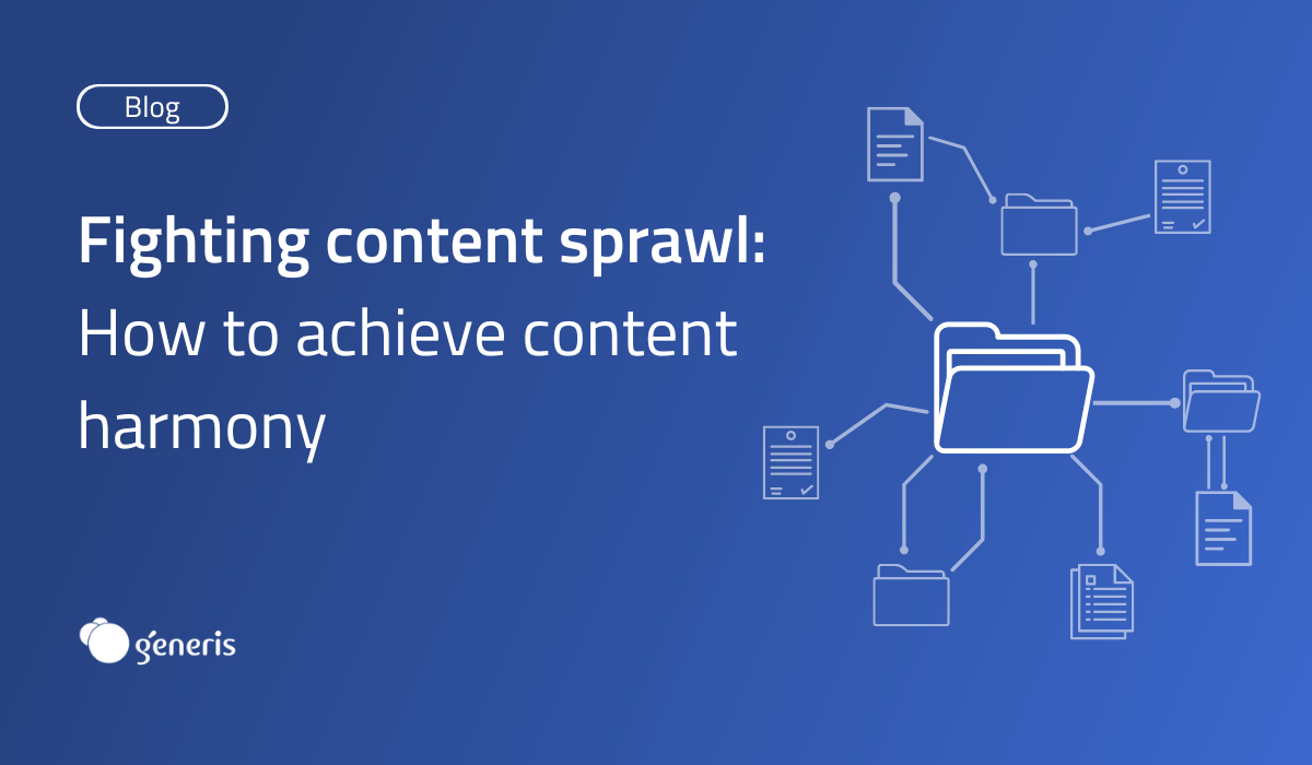 Fighting content sprawl: How to achieve content harmony | CARA Life ...